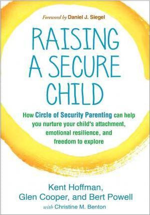 Raising a Secure Child – Parenting Connections Australia